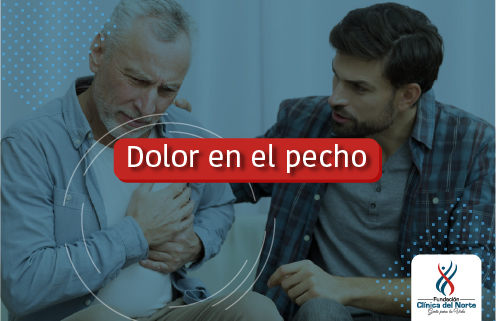 Dolor en el pecho - Fundación Clínica del Norte